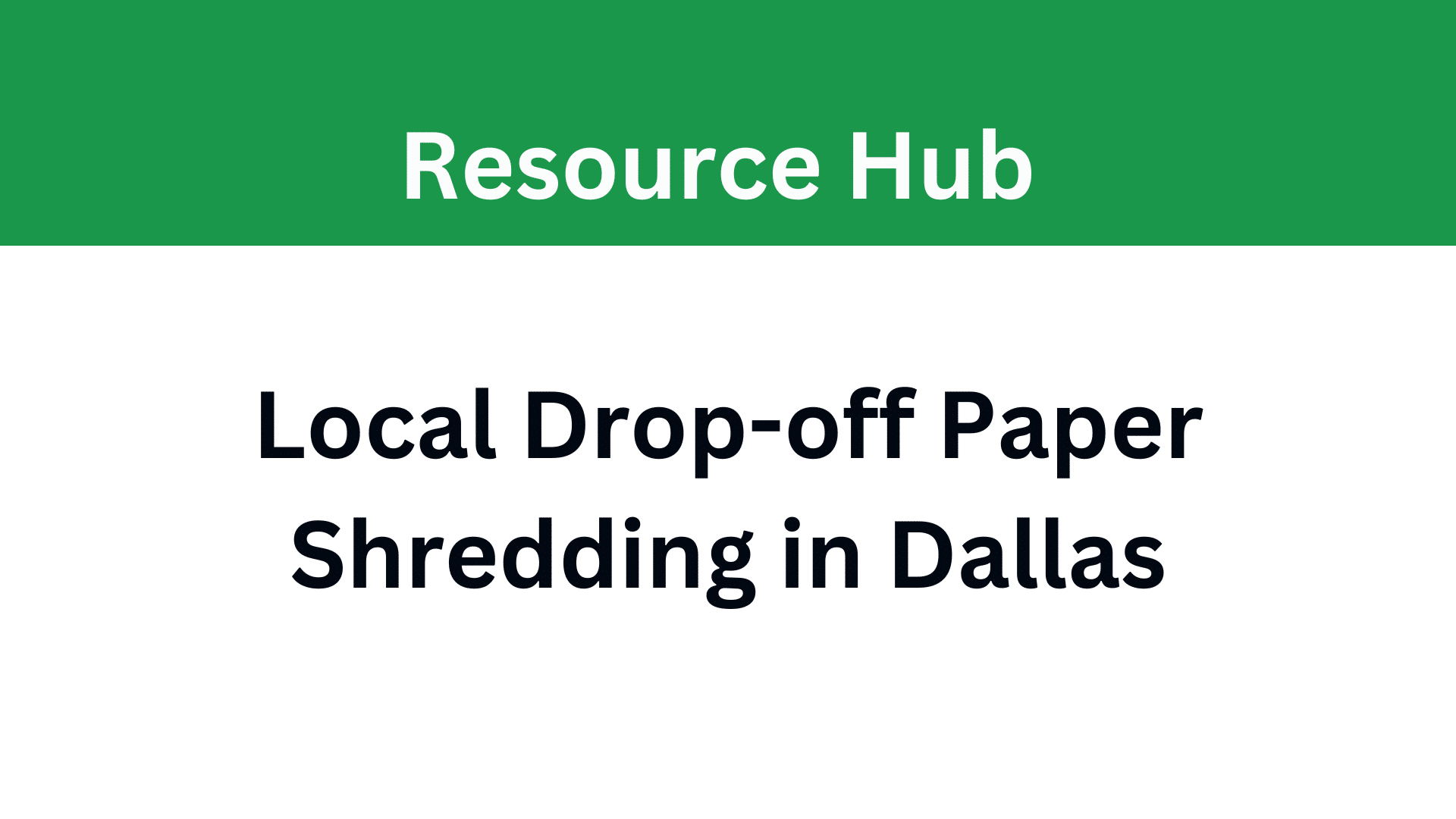 Local Drop Off Paper Shredding in DFW - Mobile Shred IT