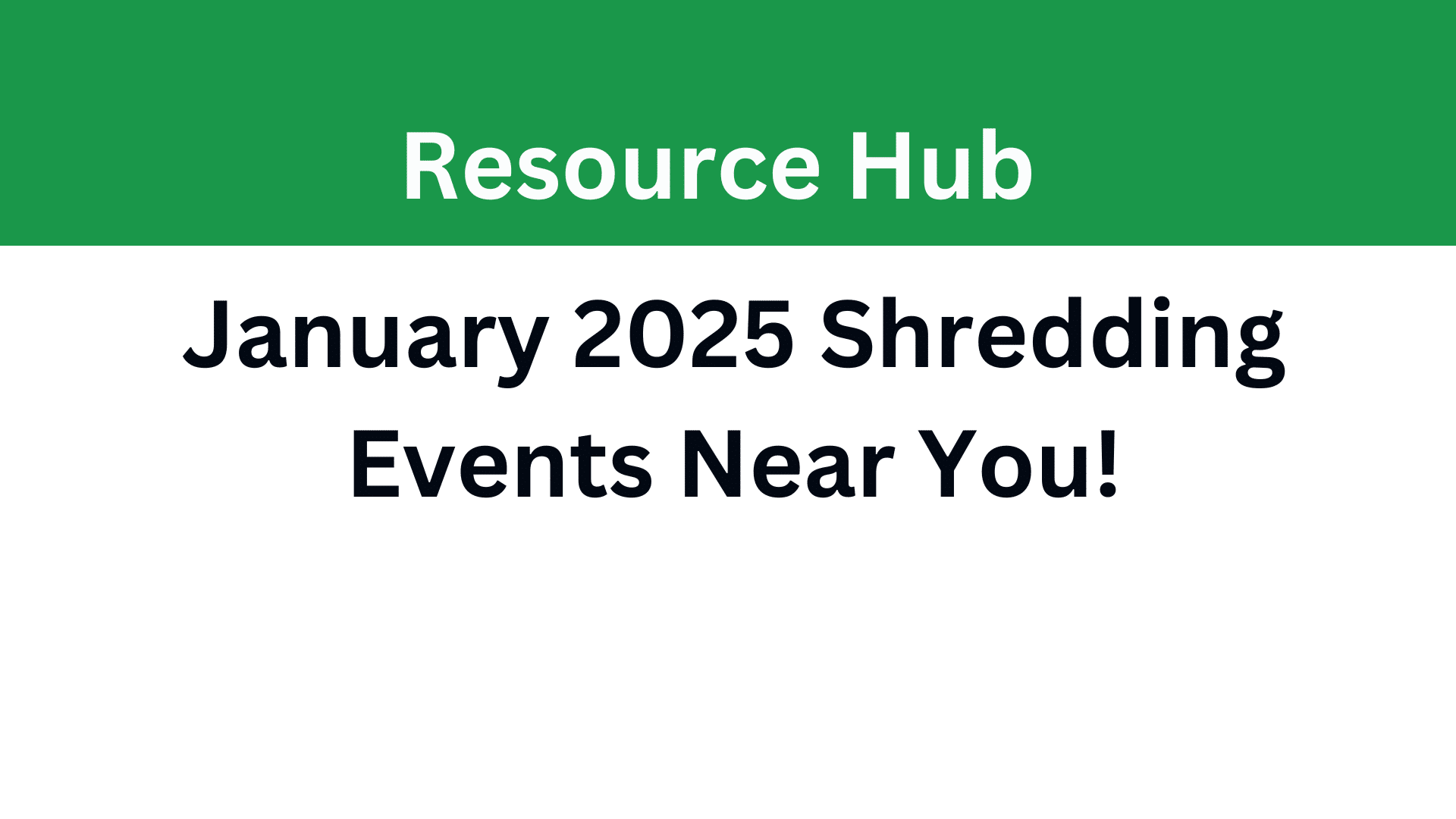 Paper Shredding Events January 2025 - Mobile Shred IT